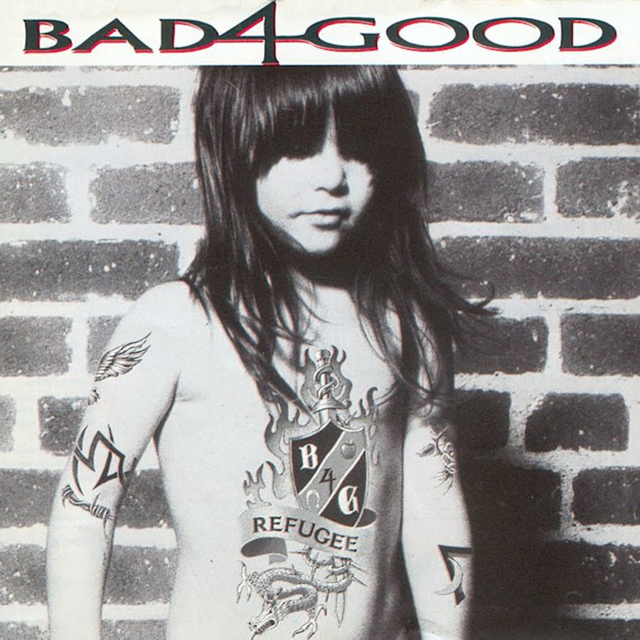 Albums > Refugee - Bad 4 Good