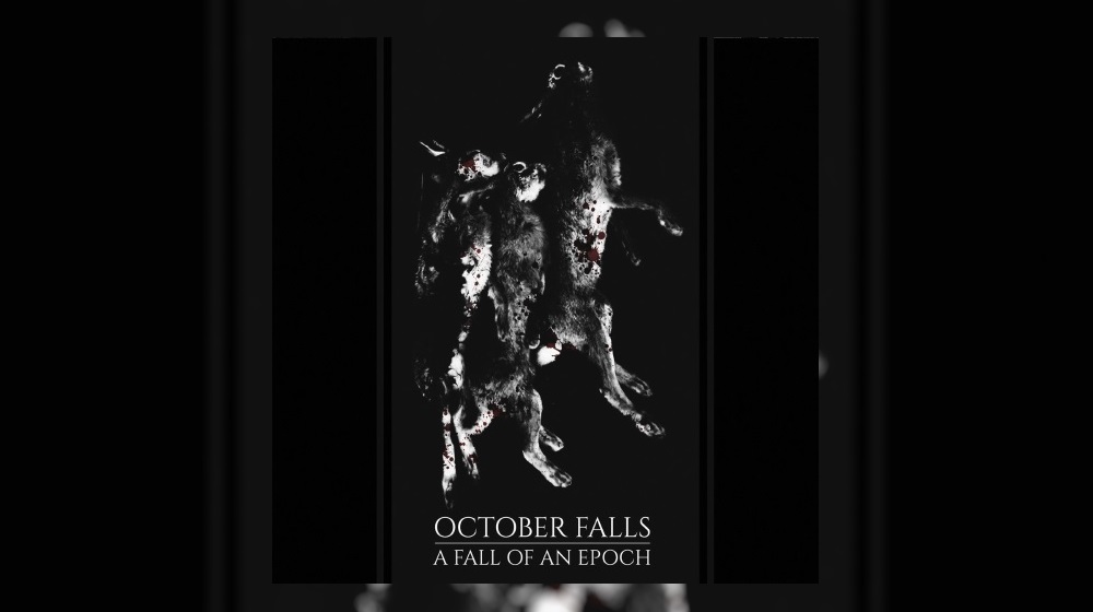 OCTOBER FALLS • "A Fall Of An Epoch"