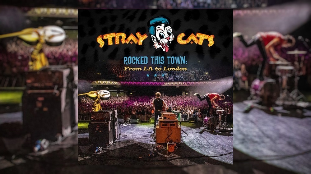 STRAY CATS • "Rocked This Town: From L.A. To London"