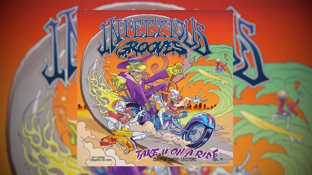 INFECTIOUS GROOVES "Take U On A Ride - Summer Shred Sessions, Vol.1"