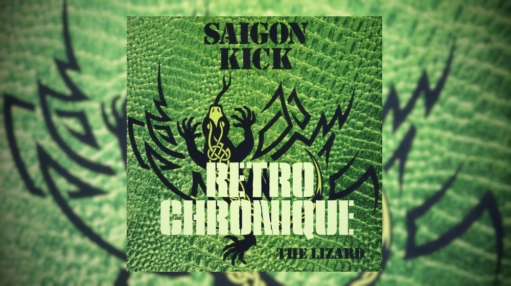 SAIGON KICK "The Lizard" (1992 - Rétro-chronique)