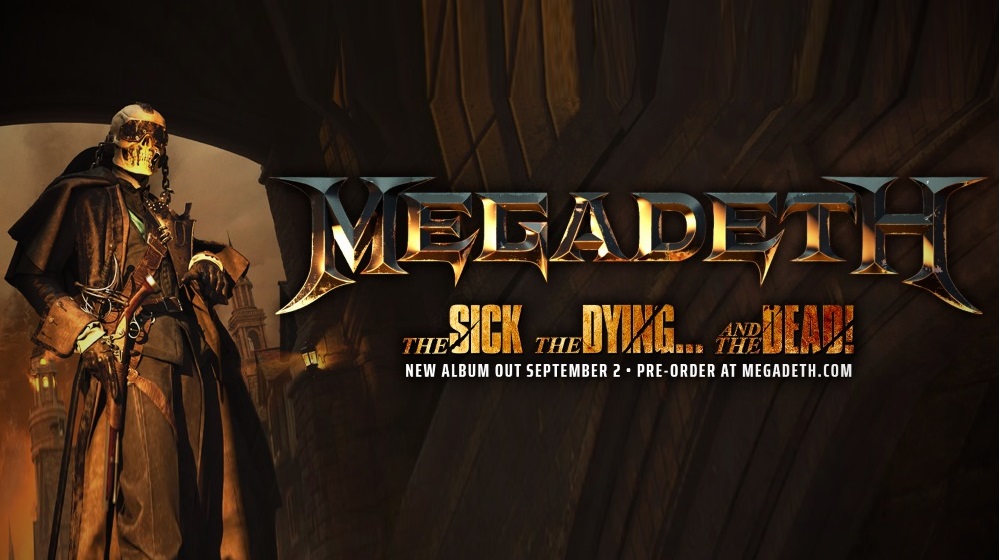 MEGADETH "The Sick, The Dying… And The Dead!"