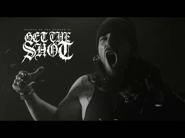 GET THE SHOT "Season Of The Damned II"