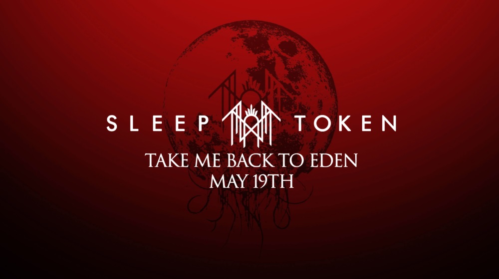 SLEEP TOKEN "Take Me Back To Eden"
